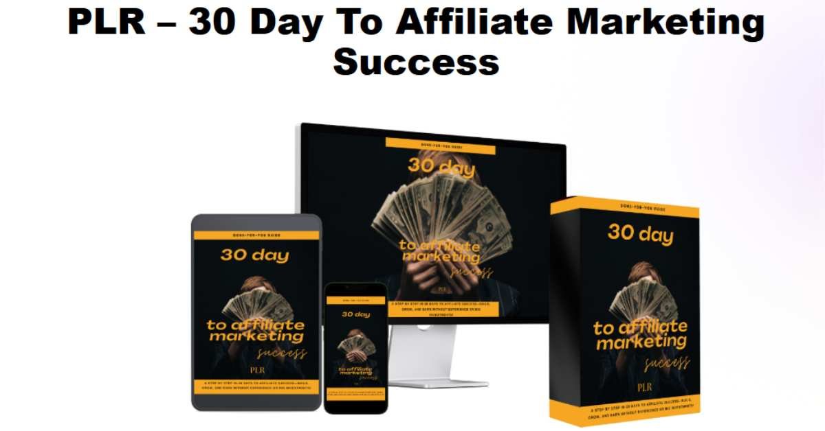 PLR– 30 Day To Affiliate Marketing Success Review + Over $600 Bonuses ...