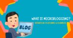 What Is Microblogging? Definition, Platforms & Examples - Webjinnee